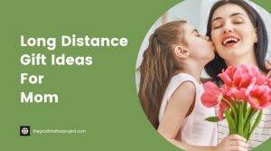 Long Distance Gift Ideas For Mom: Heartfelt and Unique Choices - The ...