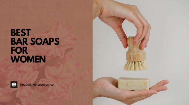 10 Best Bar Soaps For Women In 2026 – Reviews And Guide - The Good ...