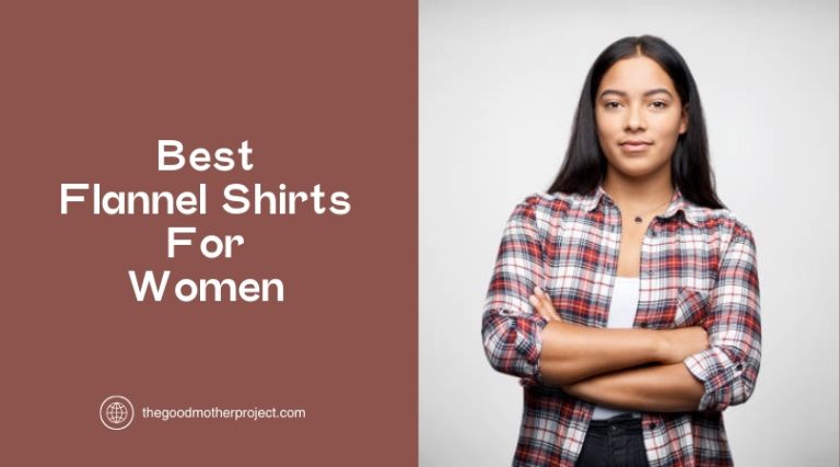Our 8 Best Flannel Shirts For Women – 2025 - The Good Mother Project
