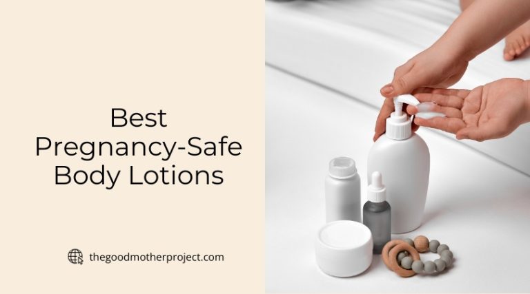 Our 8 Best Pregnancy-Safe Body Lotions In 2026 - The Good Mother Project