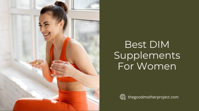 8 Best DIM Supplements For Women – Top Picks Of 2025 - The Good Mother ...