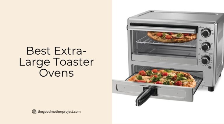 Our 8 Best Extra-Large Toaster Ovens – 2025 - The Good Mother Project