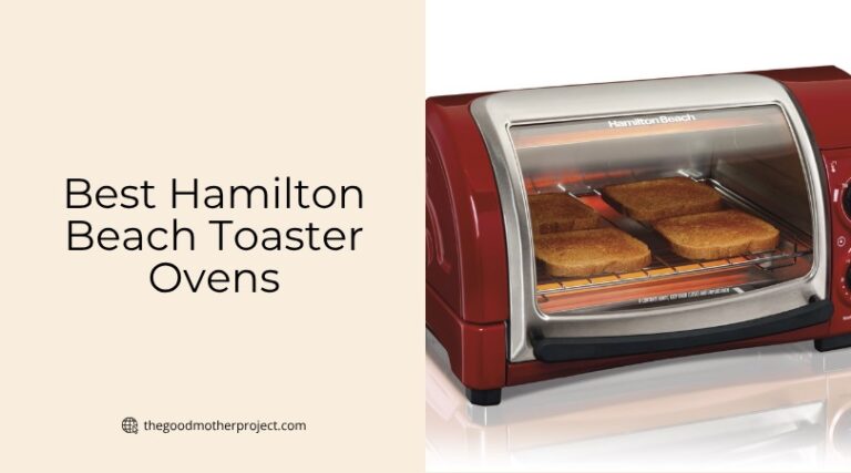 8 Best Hamilton Beach Toaster Ovens In 2026 - The Good Mother Project
