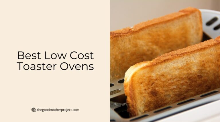 Top 10 Best Low Cost Toaster Ovens Of 2025 - The Good Mother Project