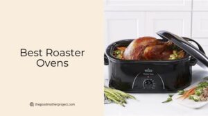 8 Best Roaster Ovens To Buy In 2025 - The Good Mother Project