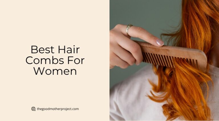 The 12 Best Hair Combs For Women Of 2026 - The Good Mother Project