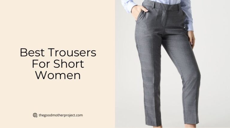 Our 11 Best Trousers For Short Women Of 2026 - The Good Mother Project