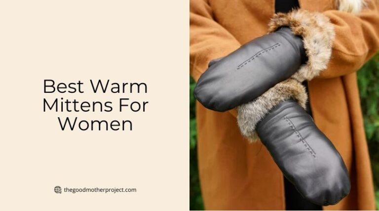 The 11 Best Warm Mittens For Women To Buy In 2025 - The Good Mother Project