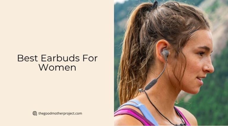 The 12 Best Earbuds For Women To Buy In 2026 - The Good Mother Project