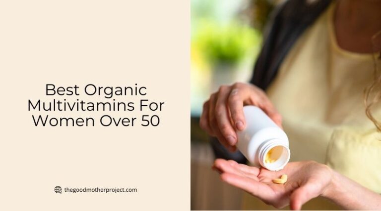 Top 8 Best Organic Multivitamins For Women Over 50 In 2026 - The Good ...