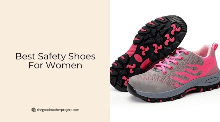 The 10 Best Safety Shoes For Women – 2026 - The Good Mother Project