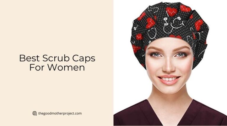 Our 10 Best Scrub Caps For Women To Buy In 2026 - The Good Mother Project